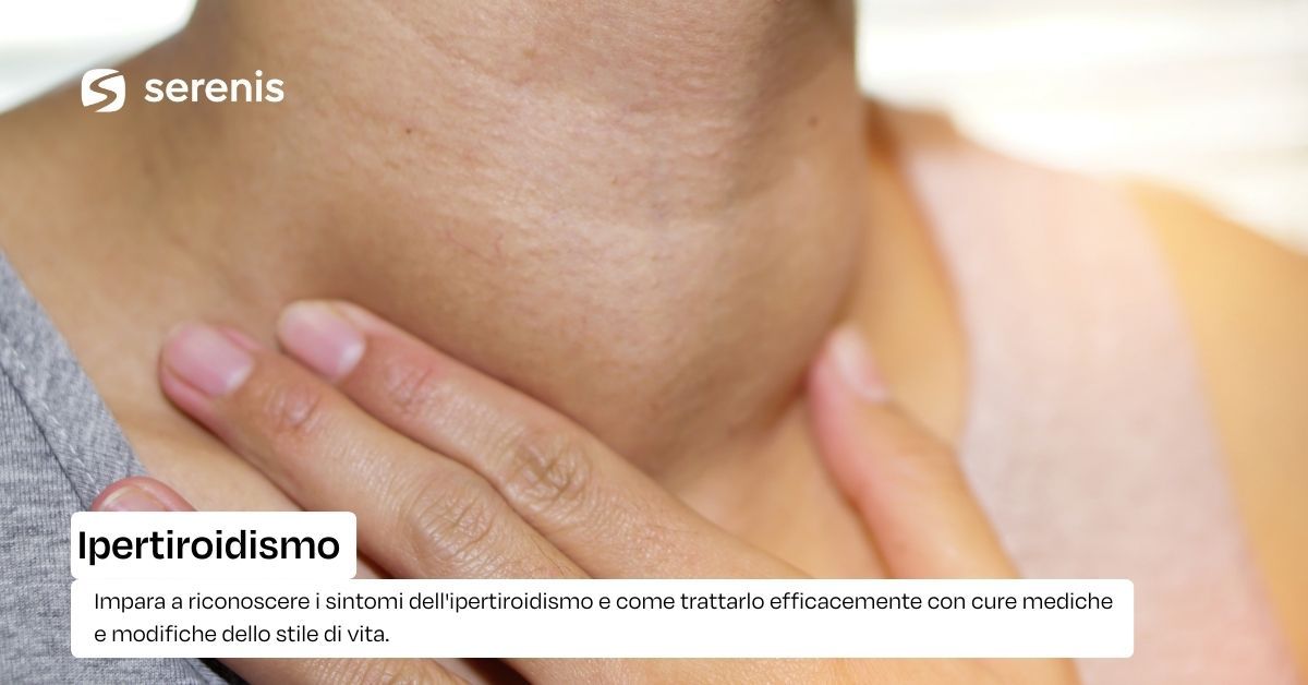 Ipertiroidismo: sintomi e come si cura