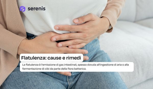 Flatulenza: cause e rimedi