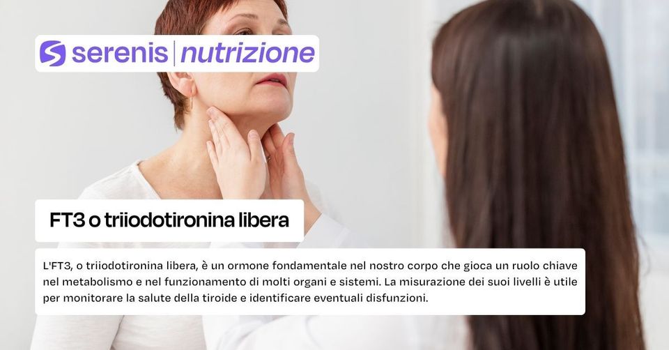 FT3 o triiodotironina libera: cos'è e quando misurarla