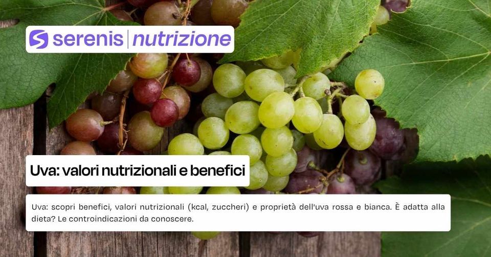 Uva: valori nutrizionali e proprietà