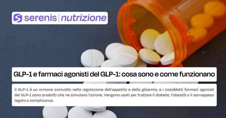 GLP-1 e farmaci agonisti del GLP-1: cosa sono e come funzionano