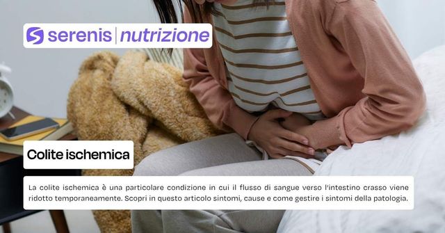 Colite ischemica: cos'è, cause e come trattarla