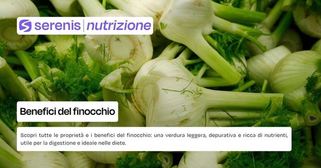 Finocchio: proprietà | Serenis Nutrizione