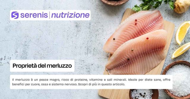 Merluzzo: benefici e proprietà nutrizionali