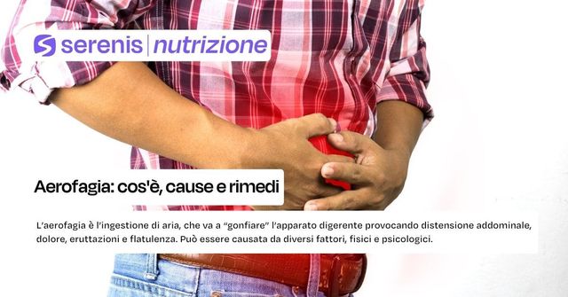Aerofagia: cos'è, cause e rimedi