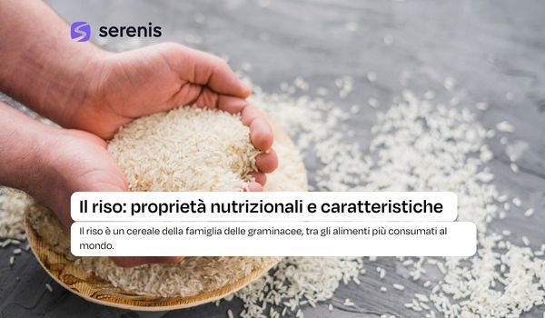Il riso: proprietà nutrizionali e caratteristiche