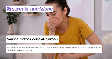 Nausea: cause, sintomi e rimedi utili