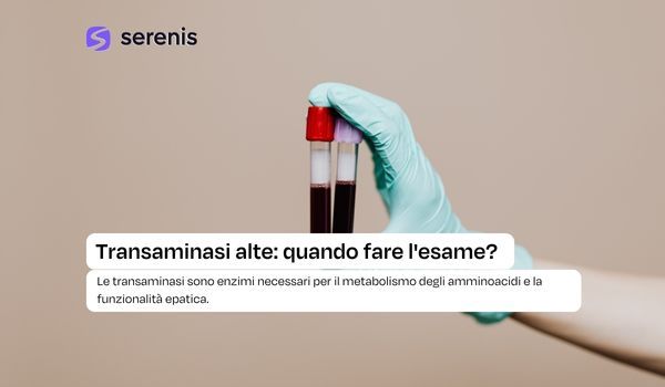 Transaminasi alte: quando fare l'esame?